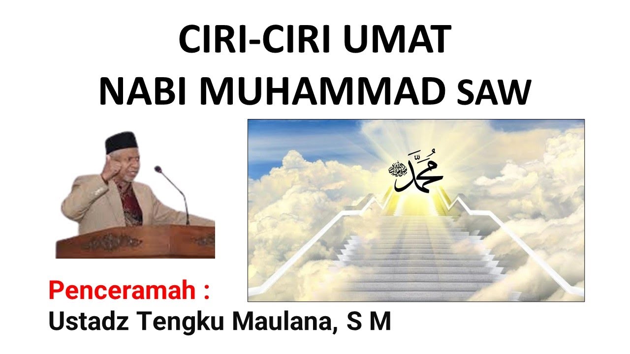 127.Ciri ciri Umat Nabi Muhammad SAW - Penceramah Ustadz Tengku Maulana ...