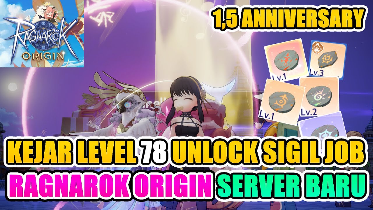 KEJAR LEVEL 78 UNLOCK SIGIL JOB Ragnarok Origin 1.5 Anniversary - YouTube