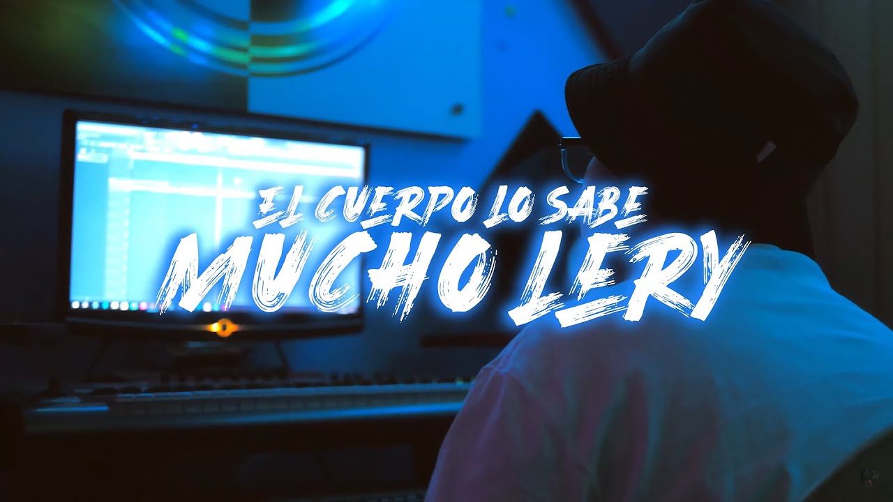 MUCHO LERY - EL CUERPO LO SABE (PROD.BY DJ OMI) VIDEO PROMO 2024 - YouTube