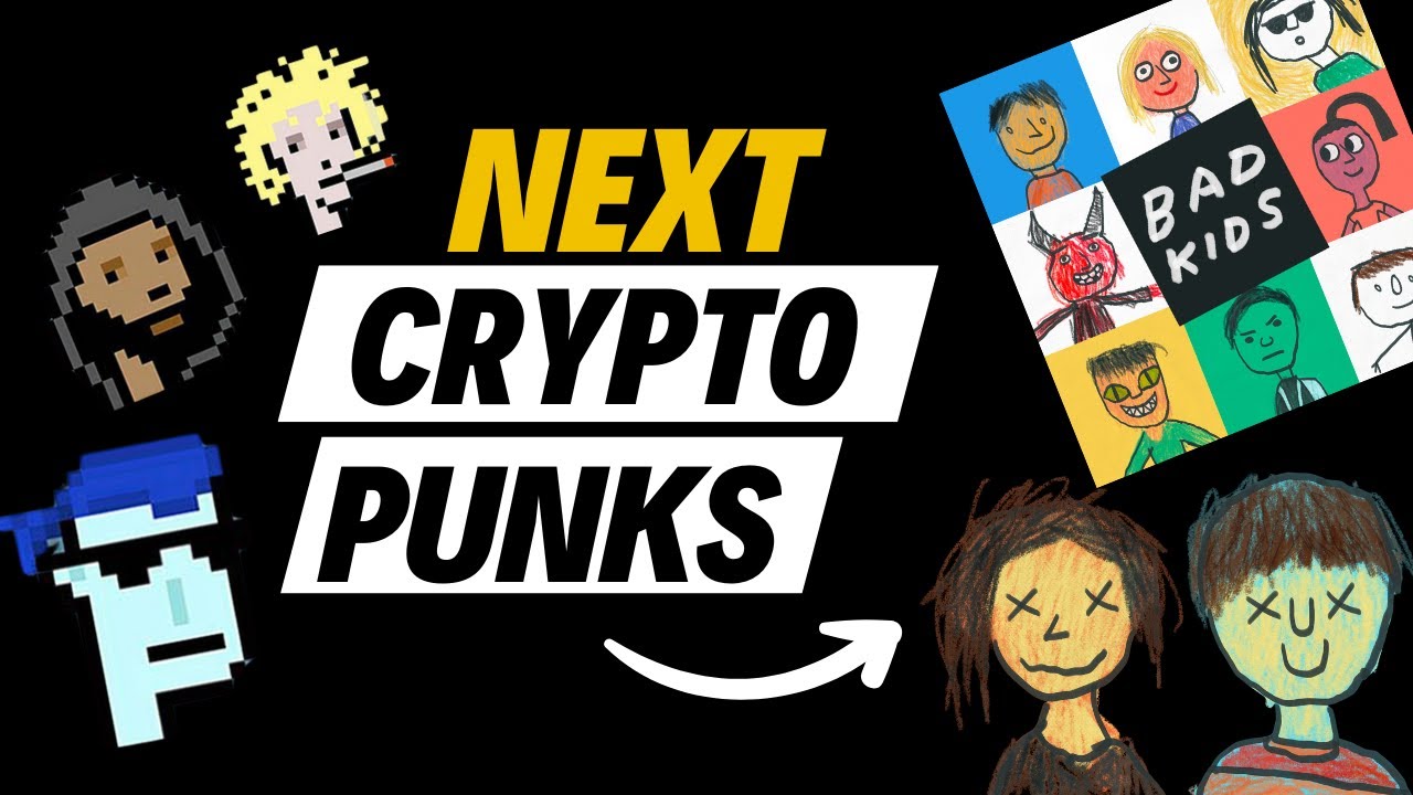 Where BAD KIDS go next! [The next CryptoPunks?!] - YouTube