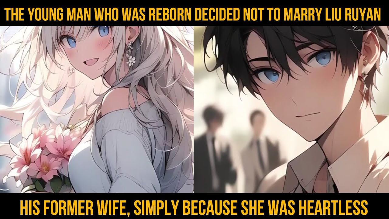 The reborn man avoided his heartless ex-wife| Anime Review | All In One ...
