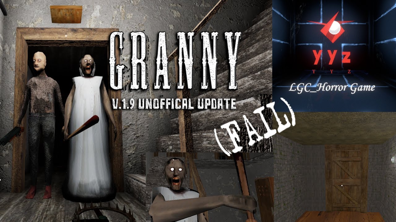 Granny 1.9 Unofficial Remake Gameplay (Fail) - YouTube