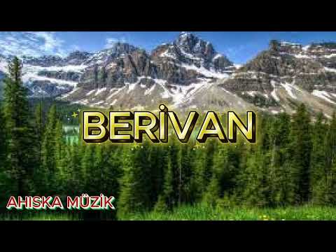 Berivan - (Ahıska Müzik) Ахысха музыка