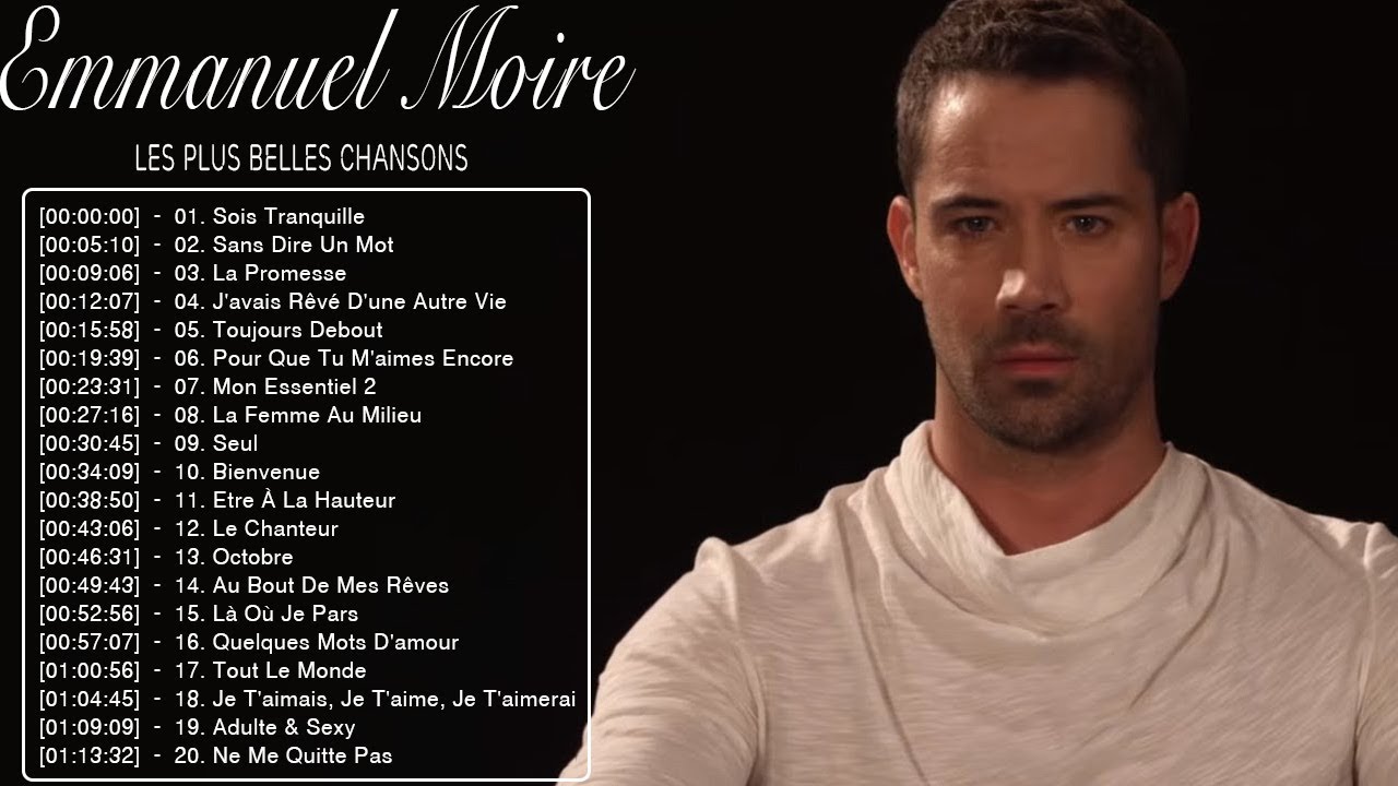 Meilleur Chansons de Emmanuel Moire - Emmanuel Moire Les Plus Belles ...