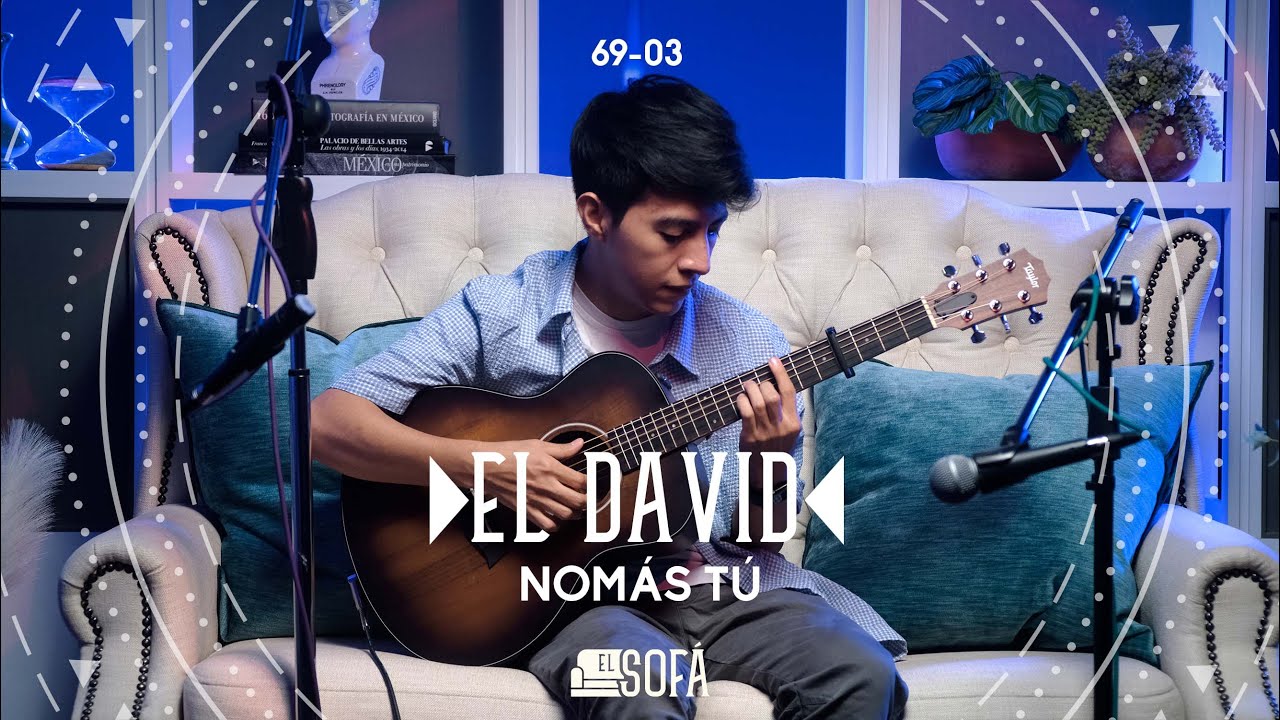 El David - Nomás Tú (En Vivo desde El Sofá) - YouTube