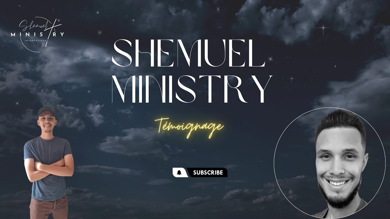 SHEMUEL MINISTRY - EMISSION - TÉMOIGNAGE - YouTube