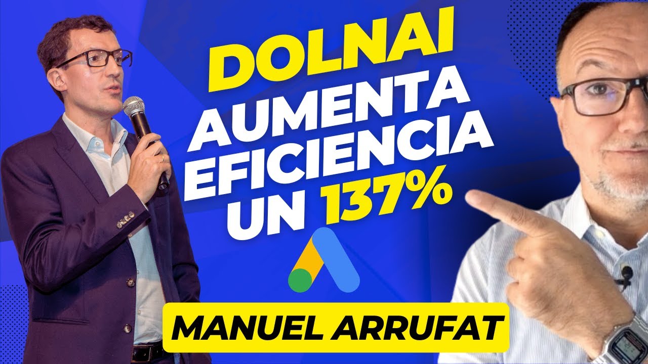 Aumenta la Eficacia de Google Ads un 137% con DOLNAI - YouTube