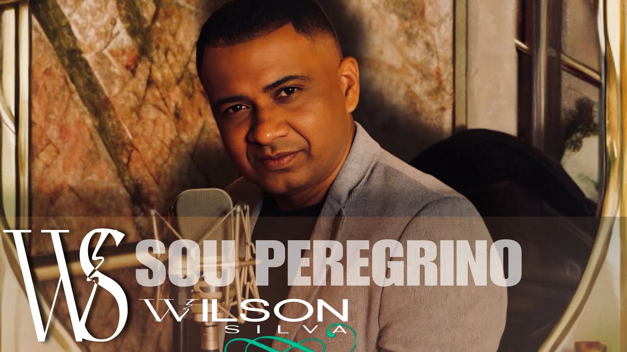 Wilson Silva- SOU PEREGRINO [ Clipe Oficial] Pra tocar teu ️ - YouTube