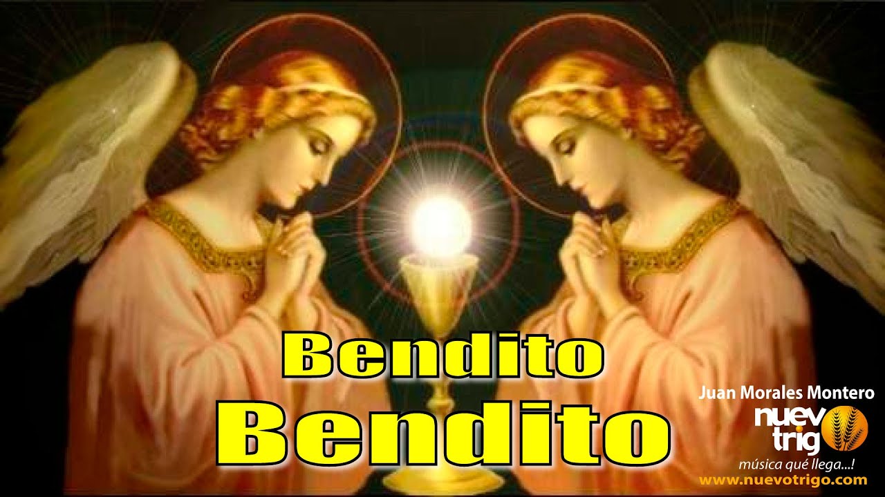 BENDITO, BENDITO Juan Morales Montero NuevoTrigo - YouTube