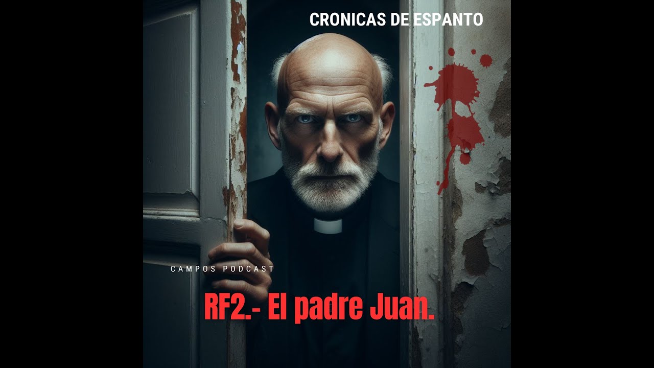 RF2.- El padre Juan. - YouTube