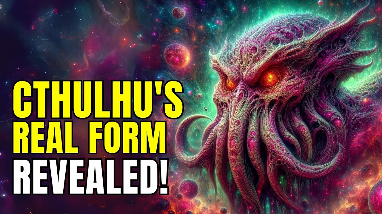 THE TRUE FORM OF CTHULHU - THE HORRIBLE TRUTH NO ONE TELLS! - YouTube