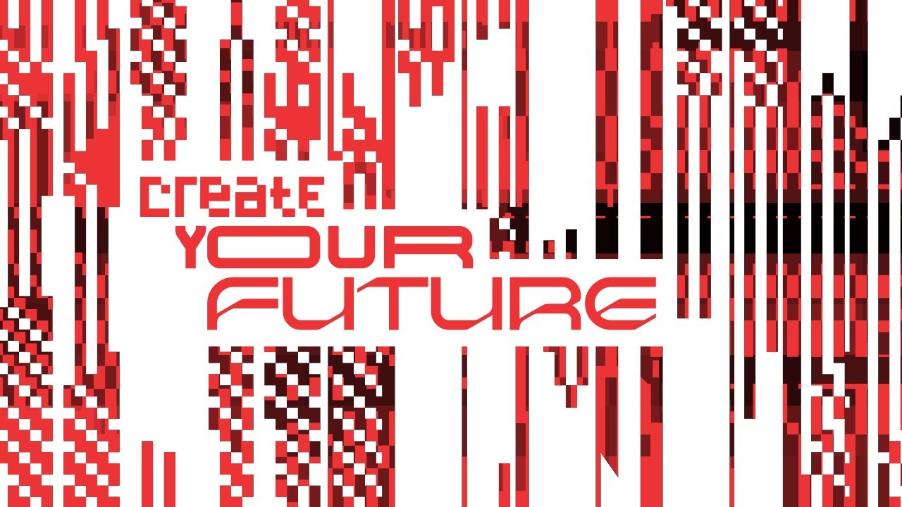 Create Your Future - YouTube