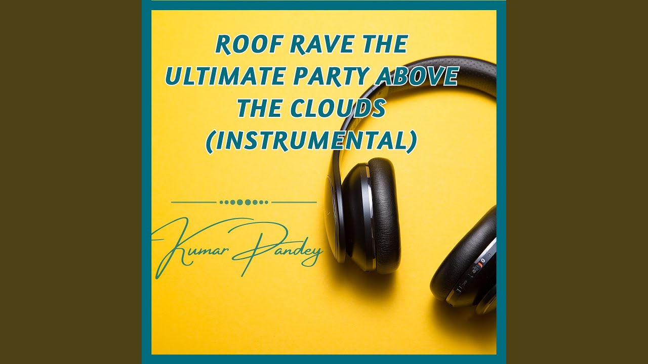 Roof Rave The Ultimate Party Above the Clouds - YouTube