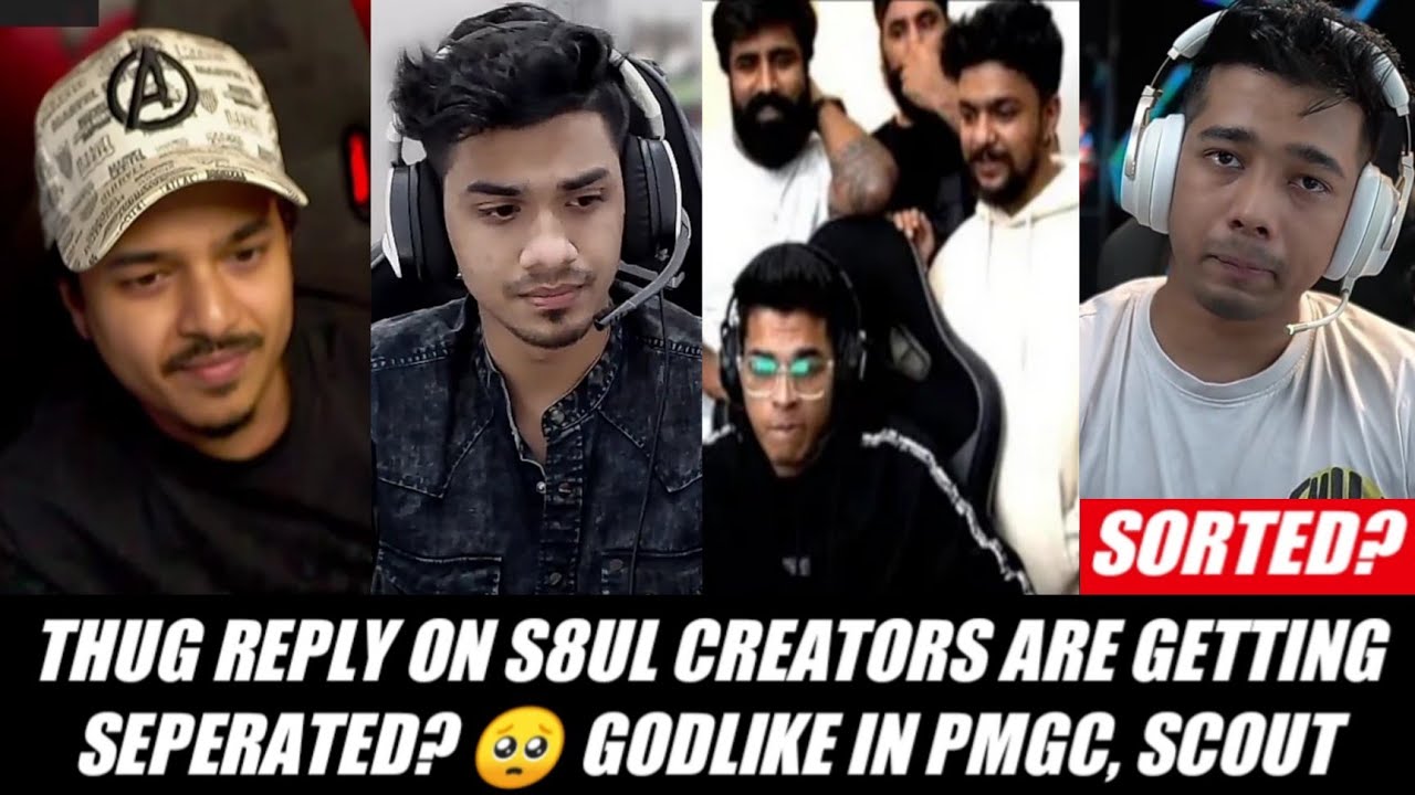 THUG REPLY ON S8UL CREATORS ARE GETTING SEPERATED? 🥺 GODLIKE IN PMGC ...