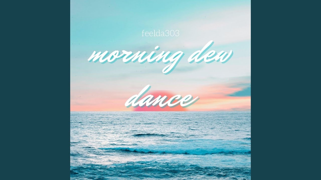 Morning Dew Dance - YouTube