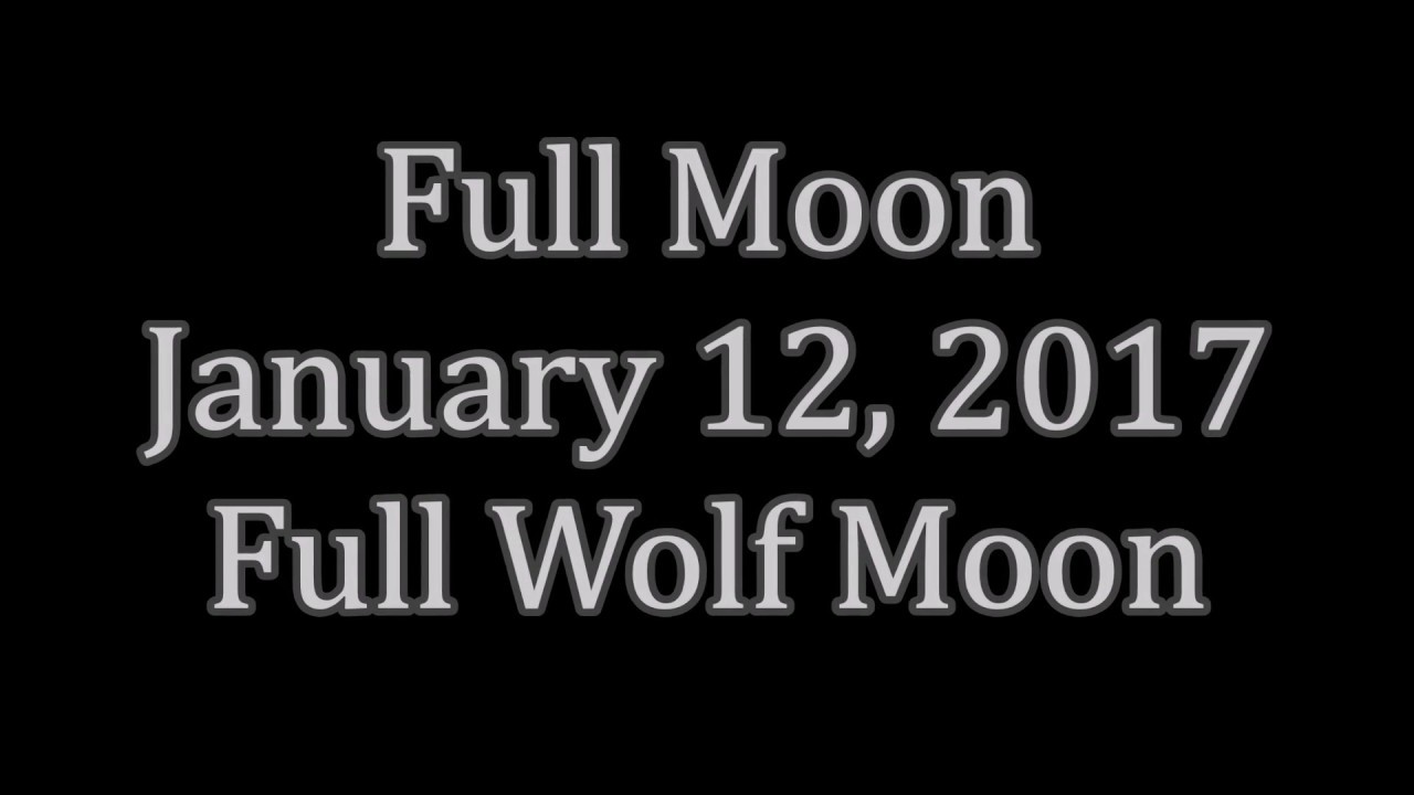 Full Moon Jan 12, 2017 - YouTube