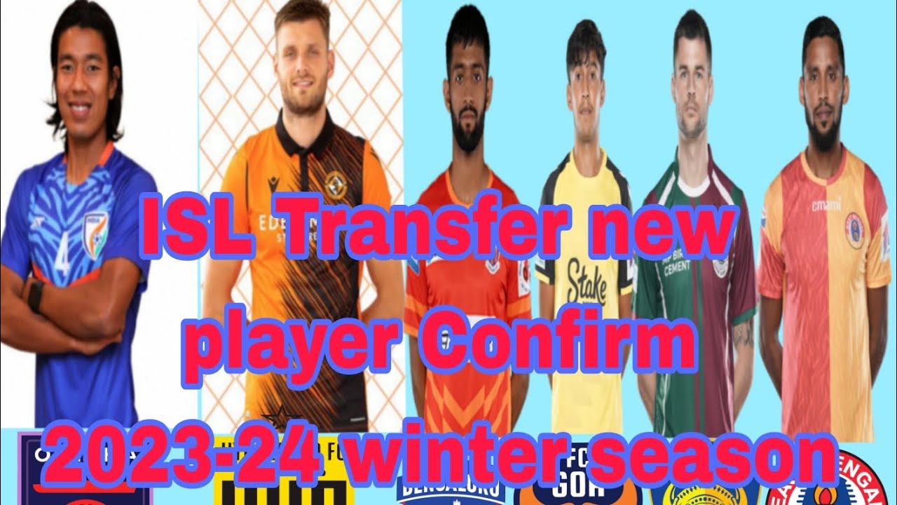Isl Transfer new player confirm And rumours 2023-24 winter season#viral ...