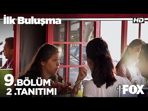 İlk Buluşma 9. Bölüm 2. Tanıtımı