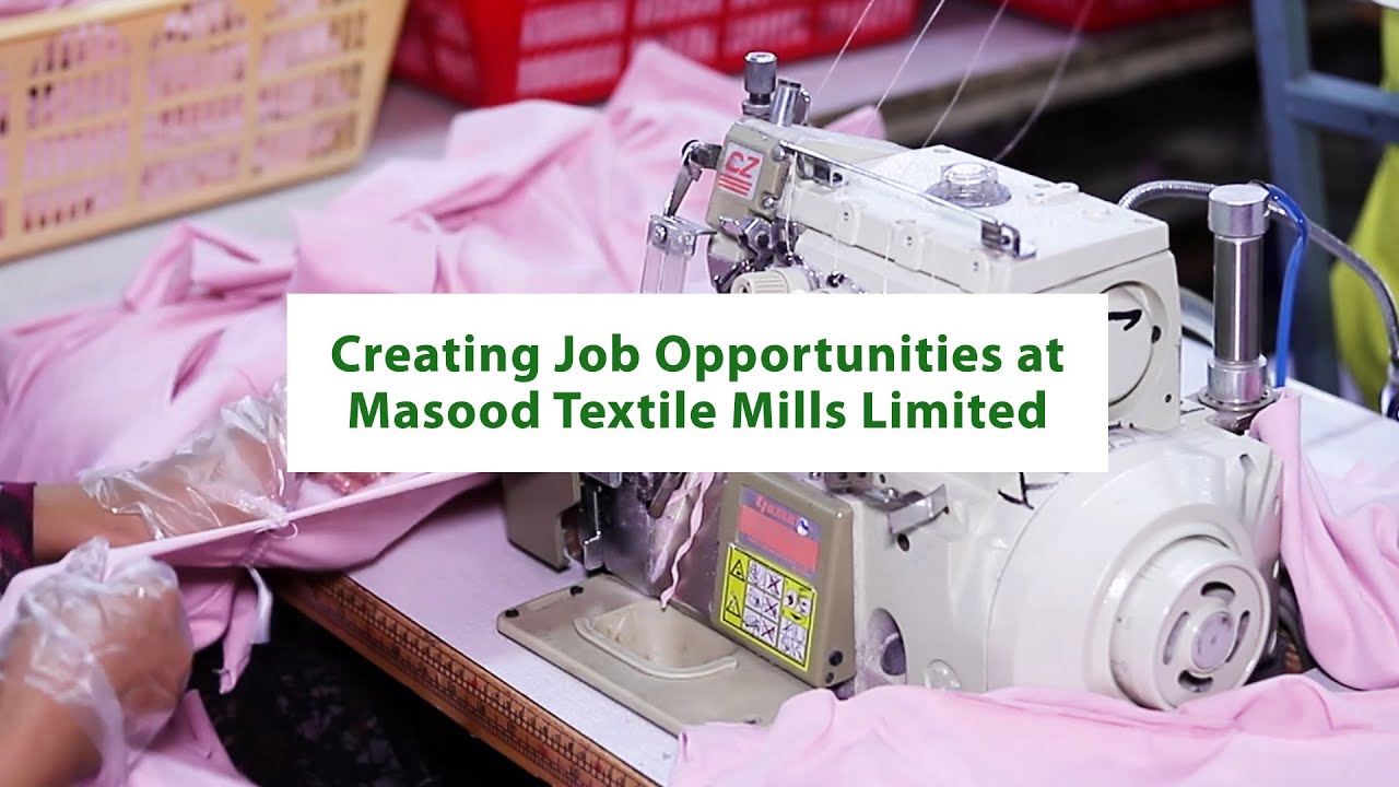 Creating Job Opportunities at Masood Textile Mills - YouTube