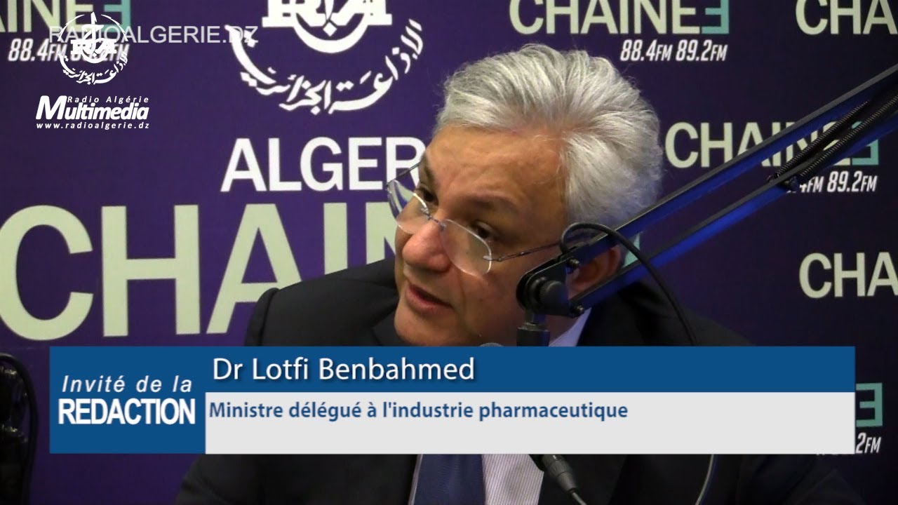 Dr Lotfi Benbahmed Ministre délégué à l'industrie pharmaceutique - YouTube