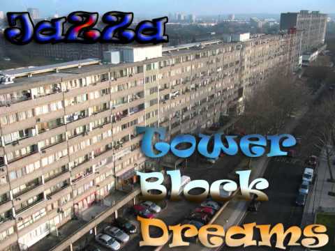 JaZZa - Tower Block Dreams - YouTube