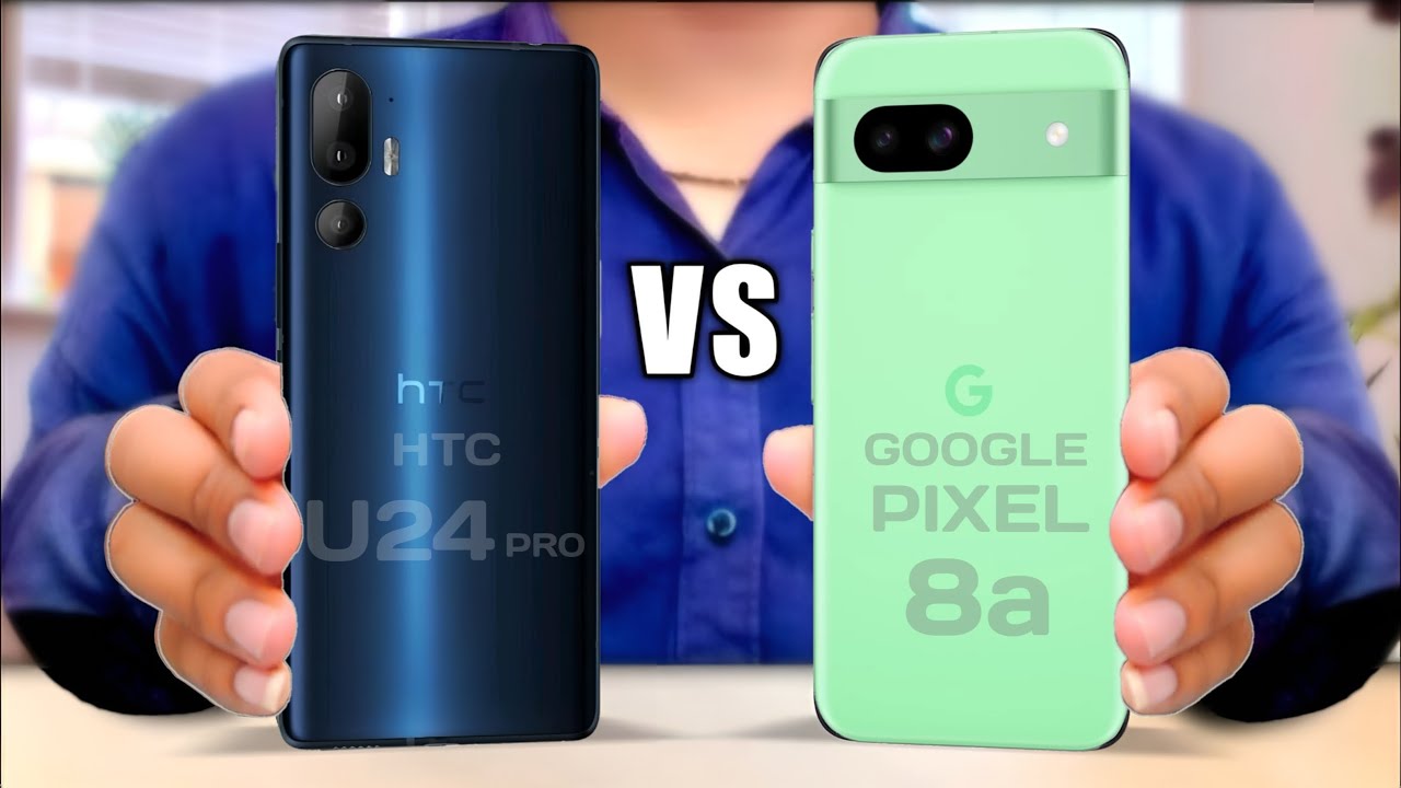 HTC U24 Pro Vs Google Pixel 8a || Full Comparison ⚡ - YouTube