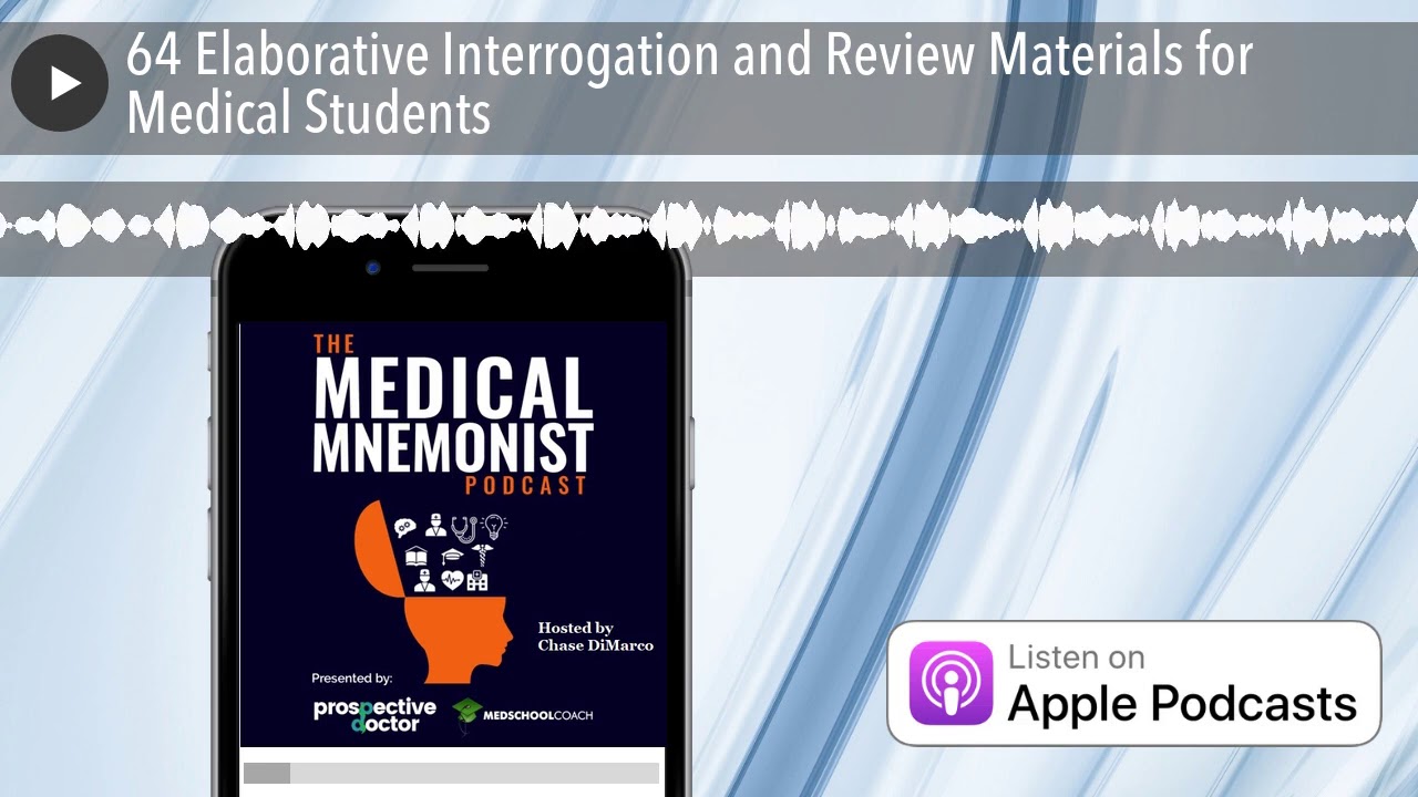 64 Elaborative Interrogation and Review Materials for Medical Students ...