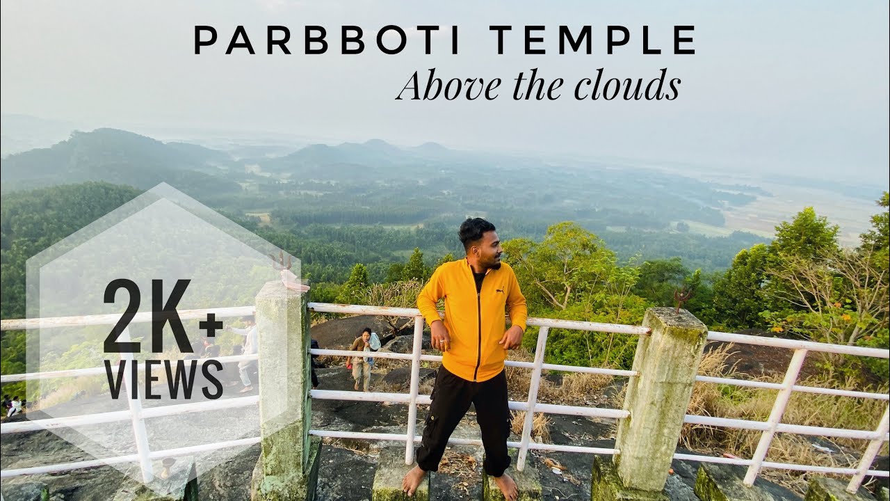 Parboti pahar BOKO || Beautiful Place in Assam - YouTube