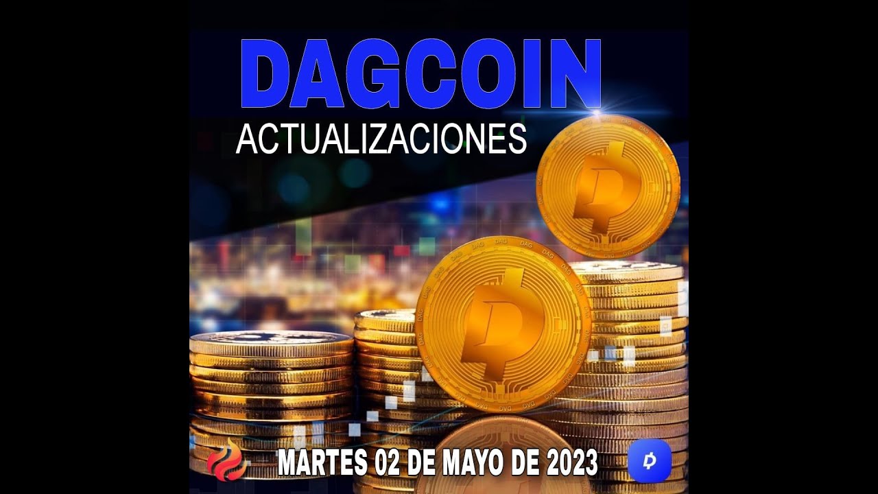 Actualizaciones Dagcoin 2023 - YouTube