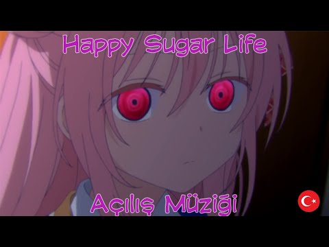 One Room Sugar Life / Türkçe Çeviri / Happy Sugar Life Opening Full