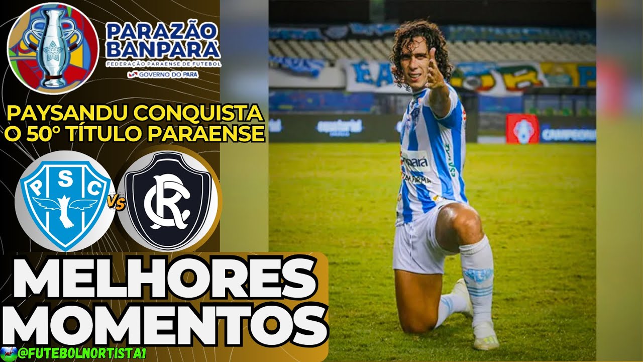 PAYSANDU SC x CLUBE DO REMO | FINAL PARAZÃO BANPARÁ 2024 | Gols e ...