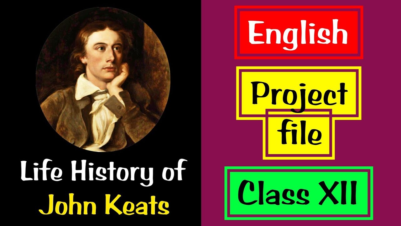 'A thing of beauty' Project file Class 12 | John Keats Biography ...