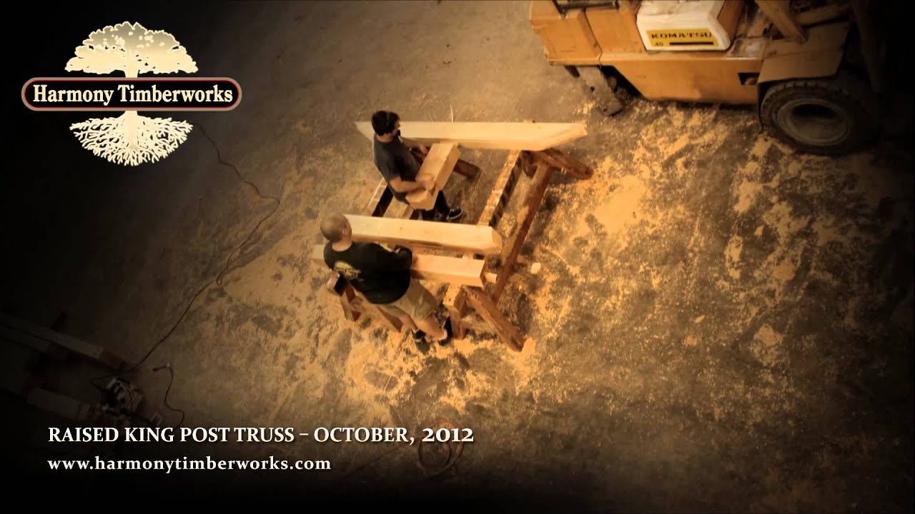 Harmony Timberworks Raised King Post Truss Assembly Time Lapse - YouTube