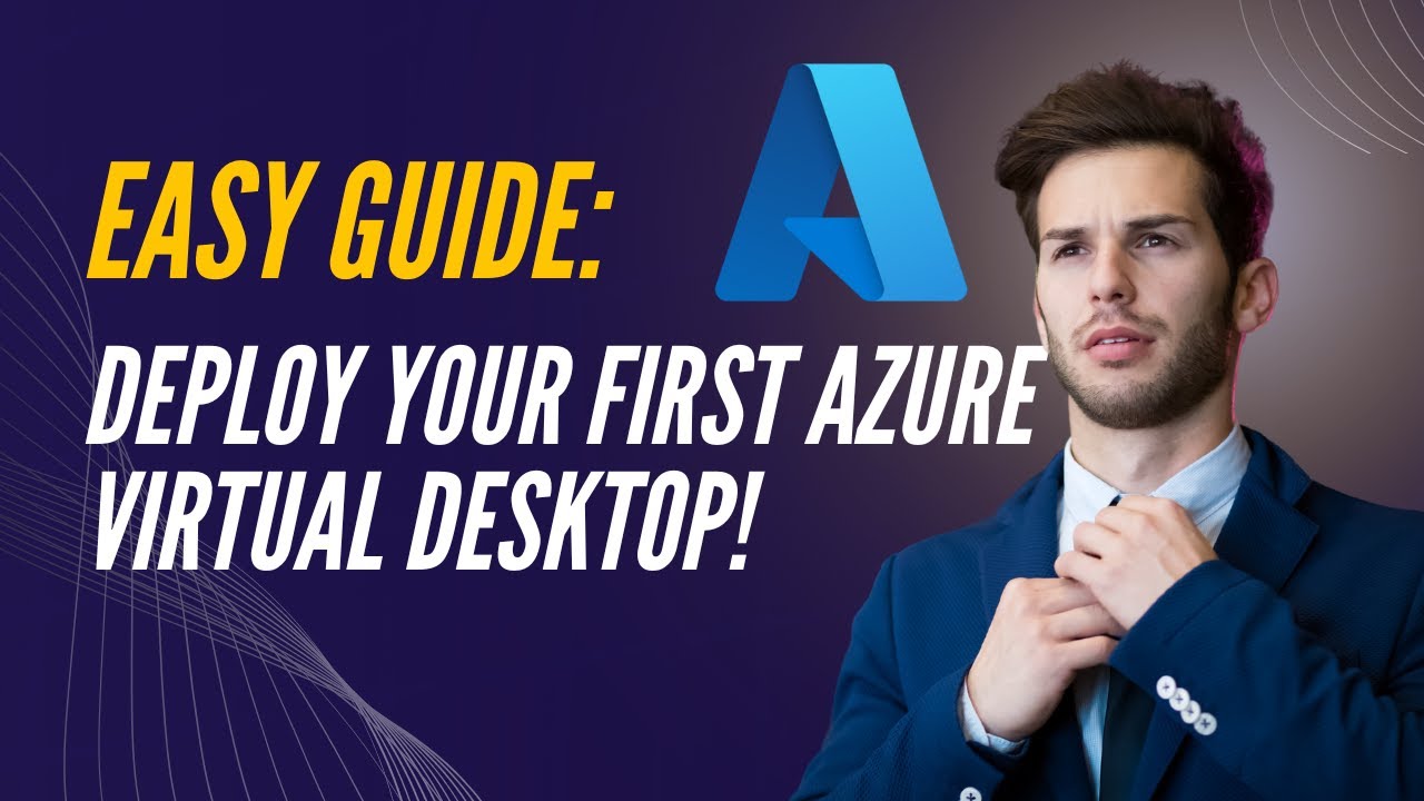 Step-by-Step Guide: Deploy Your First Azure Virtual Desktop (AVD ...