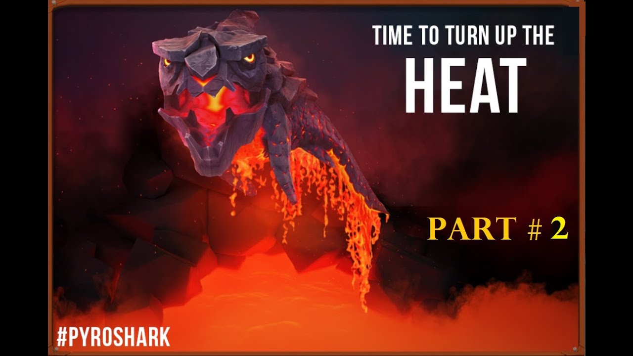 #PYROSHARK TIME TO TURN UP THE HEAT PART # 2 - Hungry Shark Evolution ...