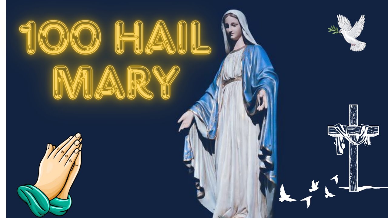 Hail Mary 100 times ! Have faith and pray for your blessings #prayer # ...