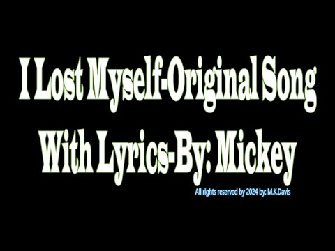 I Lost Myself - Original Acoustic Song By: Mickey - With Lyrics - YouTube