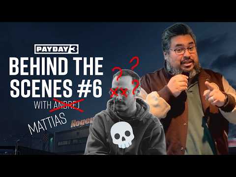 PAYDAY 3: Behind the Scenes with Mattias - July 2026
