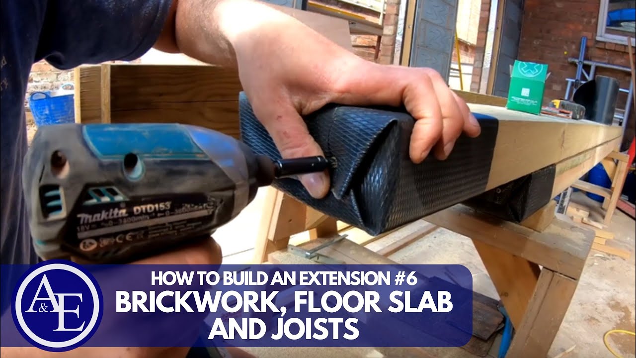 HOW TO BUILD AN EXTENSION #6 | Brickwork, Floor Slabs, Joists and ...
