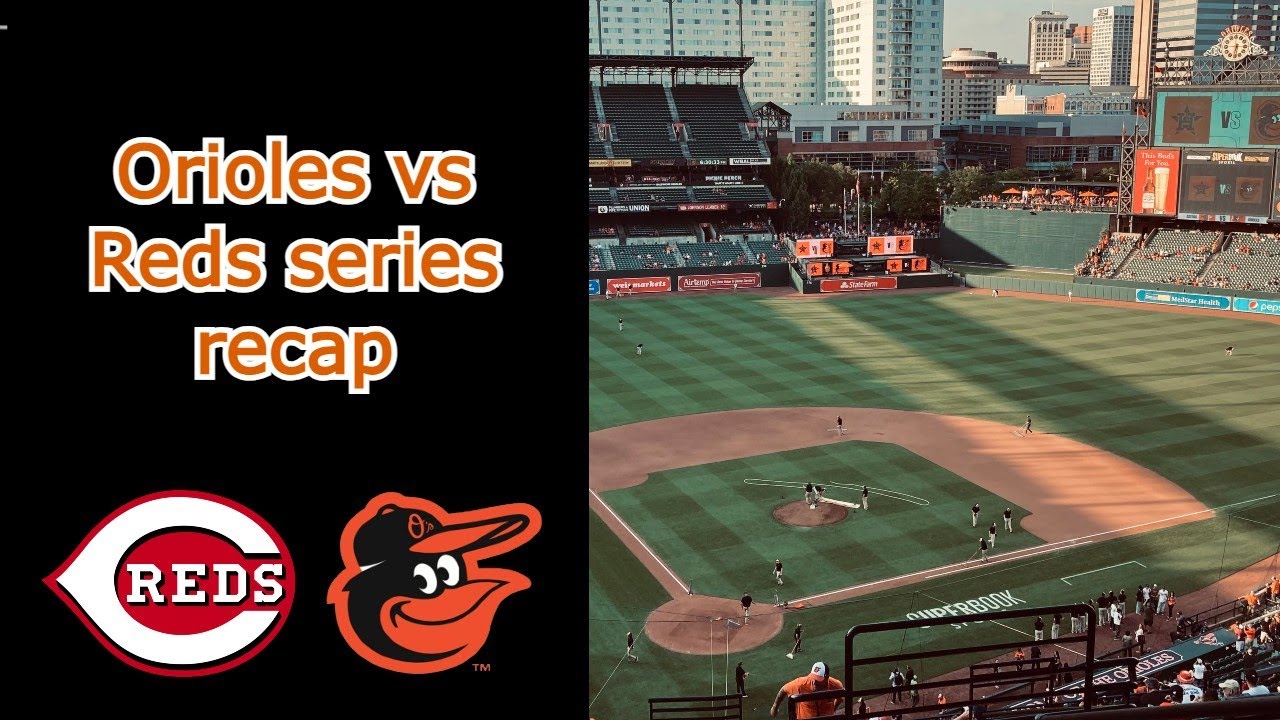 Orioles vs Reds series recap - YouTube