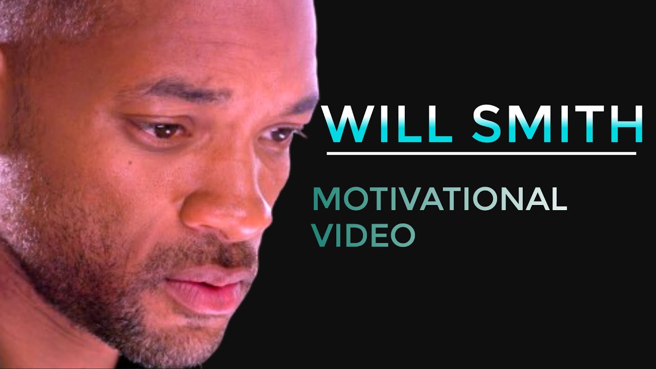 WILL SMITH Best Motivational Speech Video | Will Smith's Greatest ...