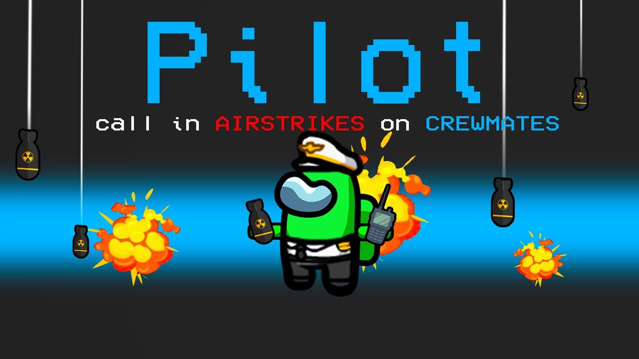 PILOT IMPOSTOR ROLE in Among Us (Airstrikes) - YouTube
