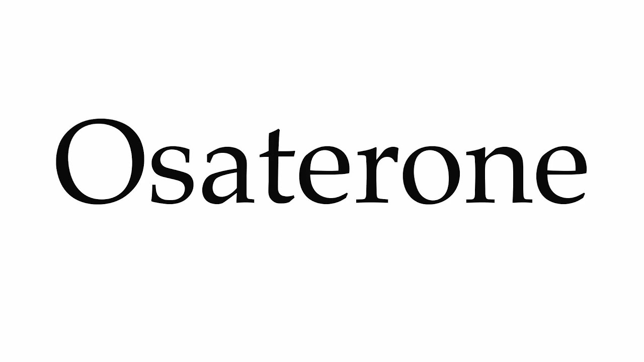 How to Pronounce Osaterone - YouTube