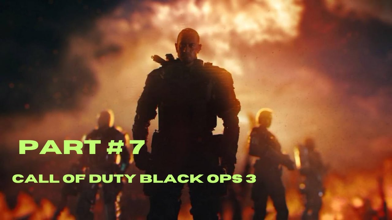 CALL OF DUTY BLACK OPS 3 || PC Gameplay Walkthrough Part -7 Campaign ...