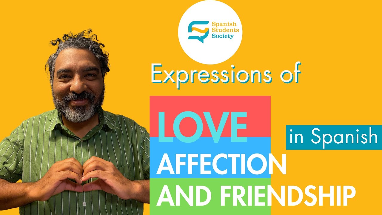 Spanish expressions for love, affection and friendship. - YouTube