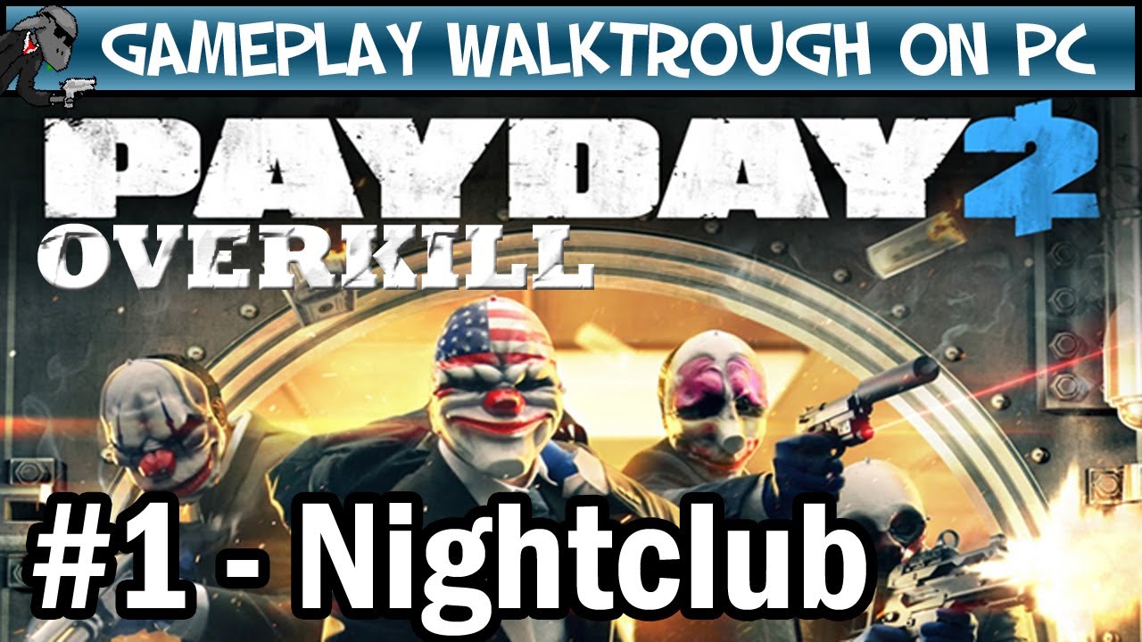 Payday 2 - Nightclub - OVERKILL - YouTube