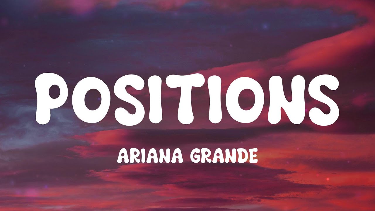Ariana Grande - positions (Lyrics) - YouTube