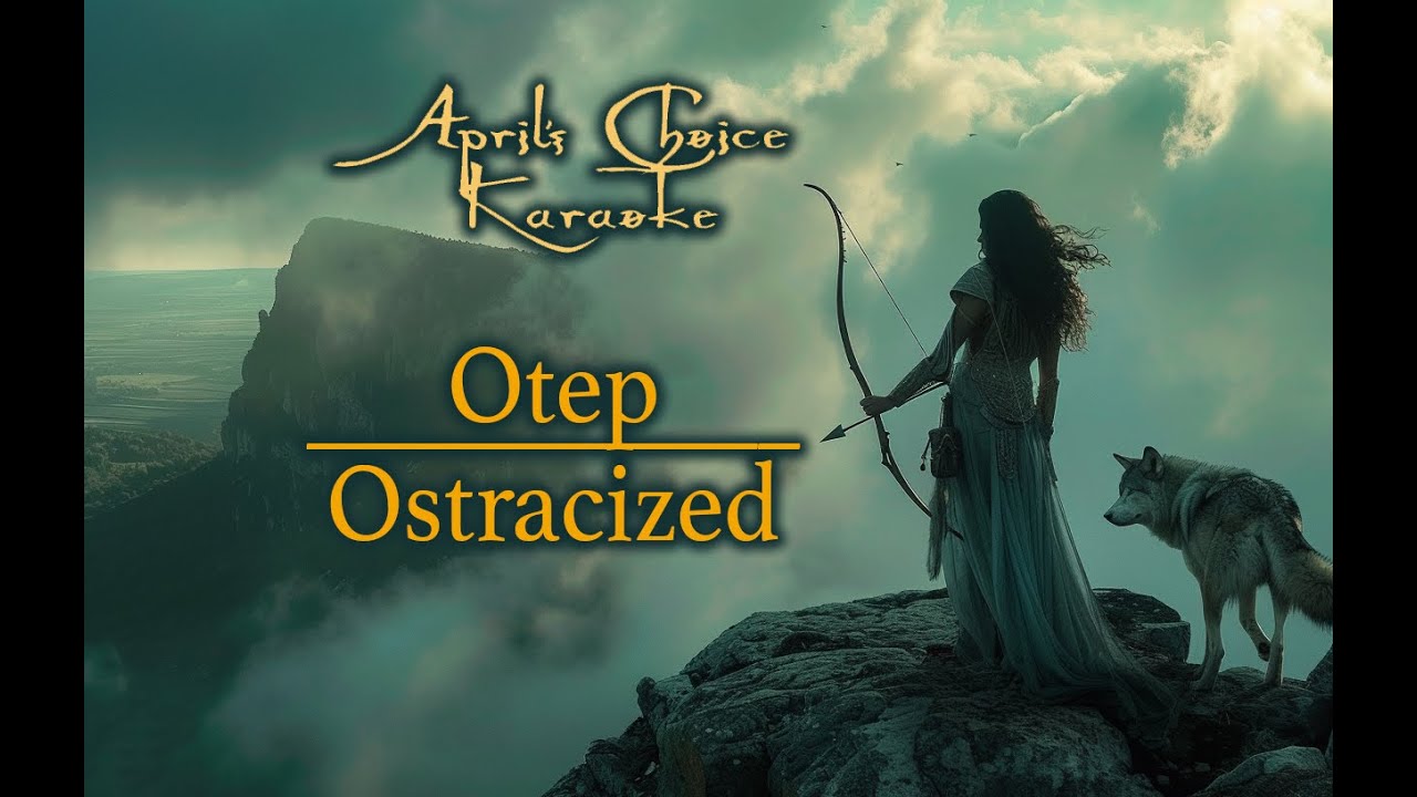 Otep - Ostracized - Karaoke Instrumental with Lyrics - April's Choice ...