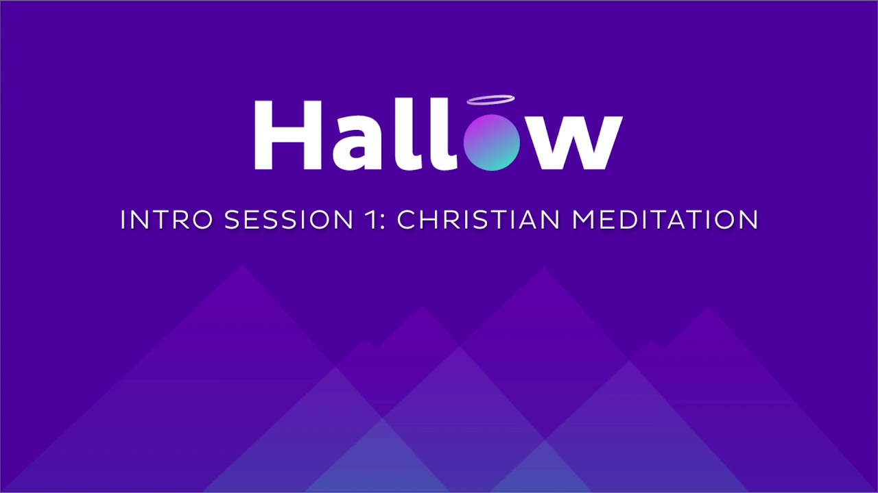 Session #1 - Christian Meditation - Hallow Prayer Challenge - YouTube