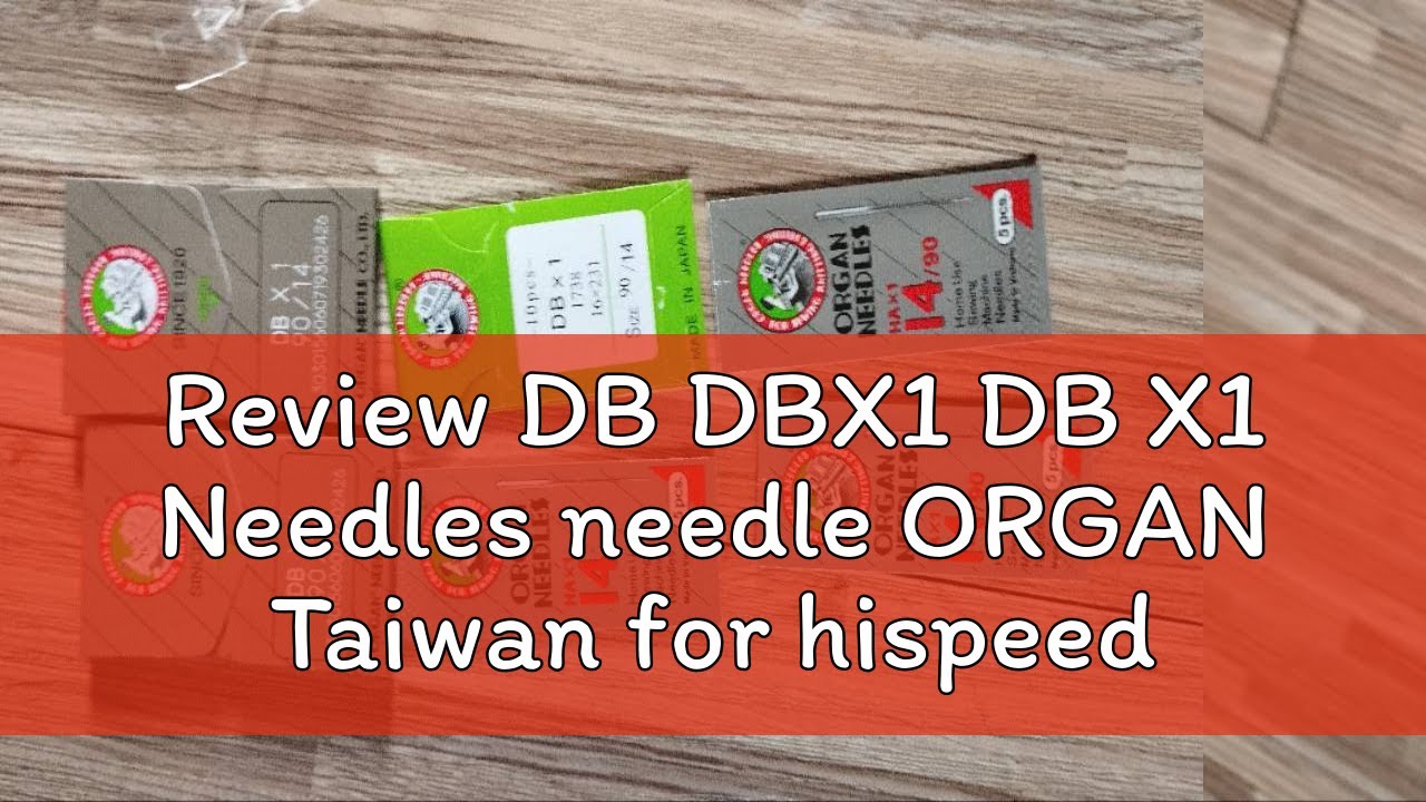 Review DB DBX1 DB X1 Needles needle ORGAN Taiwan for hispeed sewing ...